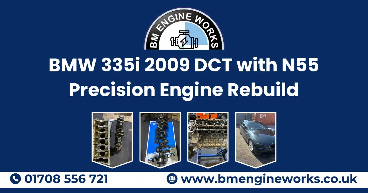BMW 335i 2009 DCT with N55 Precision Engine Rebuild - Executed by BMW ...